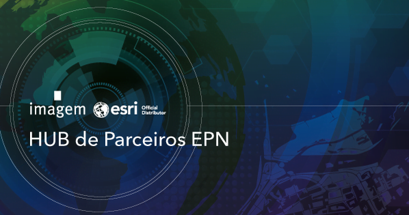 HUB de Parceiros EPN - Imagem | Esri Oficial Distributor